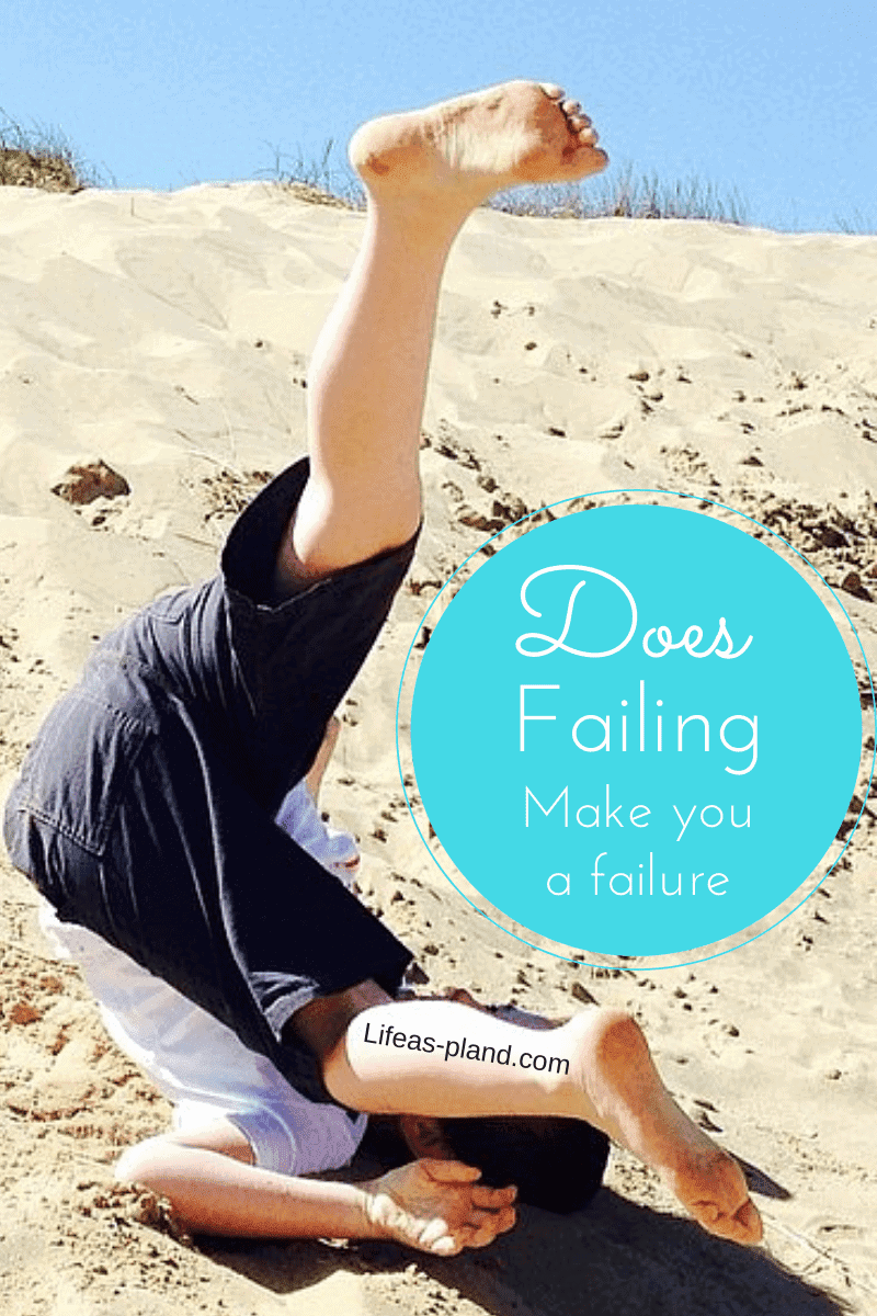 Does Failing Make You a Failure? Redefining Success | Life AsPland