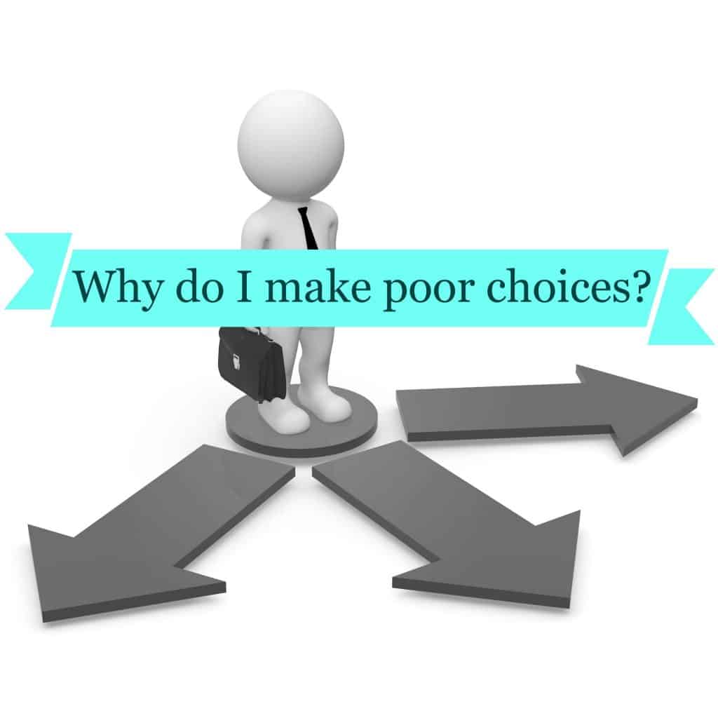 Poor Choices: Learning, Growing, and Moving Forward | Life AsPland