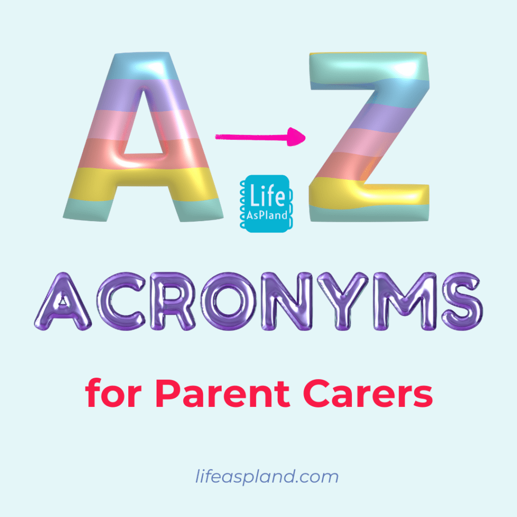 Comprehensive A-Z of SEND Acronyms for Parent Carers | Life AsPland